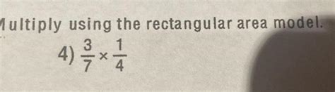 Answered Multiply Using The Rectangular Area Model 3 4 1 7 1 1 20