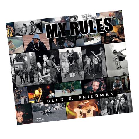 Glen E Friedman My Rules Book Nhhm Official Site