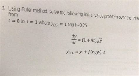 solved using euler method solve the following initial value