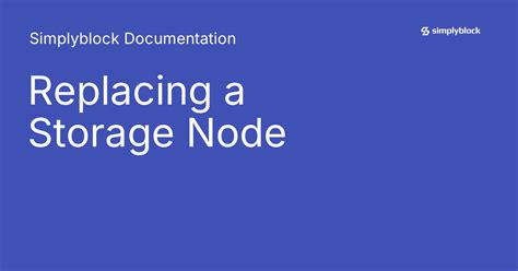 Replacing A Storage Node Simplyblock Documentation