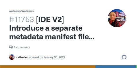 Ide V2 Introduce A Separate Metadata Manifest File For Each Project · Issue 11753 · Arduino