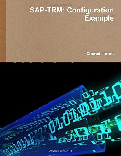 SAP TRM Configuration Example Jarrett Conrad 9781365825866 Amazon Com Books