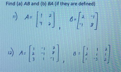 Solved Find A AB And B BA If They Are Defined A Chegg Com