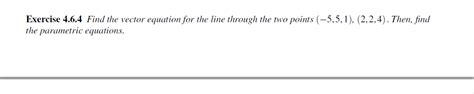 Solved Exercise 4 6 4 Find The Vector Equation For The Line