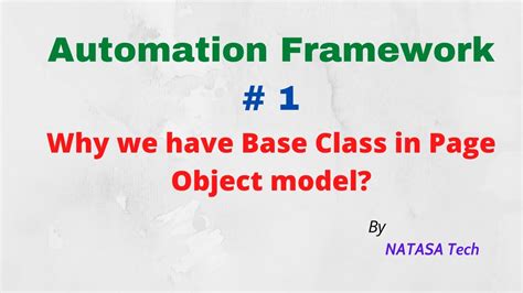 Automation Framework 1 Why We Have Base Class In Page Object Model Framework Natasa Tech