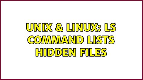 unix and linux ls command lists hidden files 2 solutions youtube
