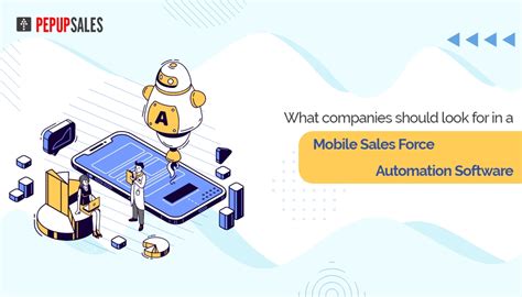 What Companies Should Look For In A Mobile Sales Force Automation Software