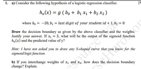 Solved Here B1 2 4 Consider The Following Hypothesis Of A Logistic Regression Classifier