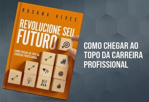 Livro Revolucione Seu Futuro Dra Rosana Alves Brinde Mercadolivre