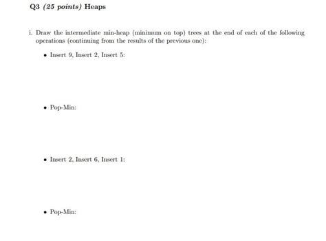 Solved Q3 25 Points Heaps I Draw The Intermediate