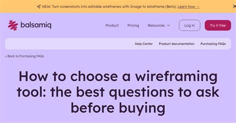 How To Choose A Wireframing Tool The Best Questions To Ask Before Buying