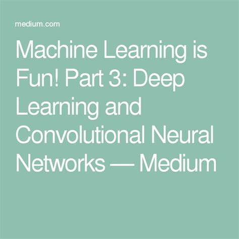 Machine Learning Is Fun Part 3 Deep Learning And Convolutional Neural Networks Deep Learning