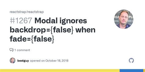 Modal Ignores Backdrop False When Fade False · Issue 1267 · Reactstrapreactstrap · Github