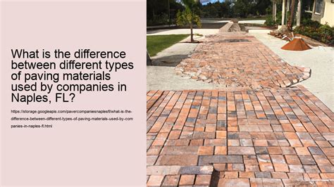 What Is The Difference Between Different Types Of Paving Materials Used By Companies In Naples FL