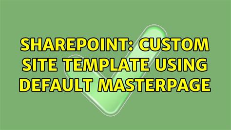 Sharepoint Custom Site Template Using Default Masterpage YouTube