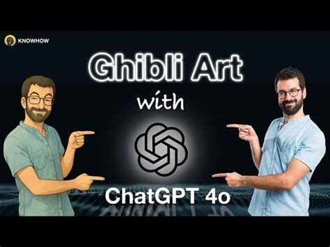 How To Create Ghibli Art Chatgpt 4o Knowhow Academy
