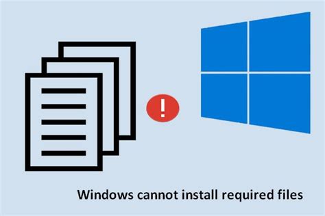 Windows Cannot Install Required Files Error Codes Fixes MiniTool