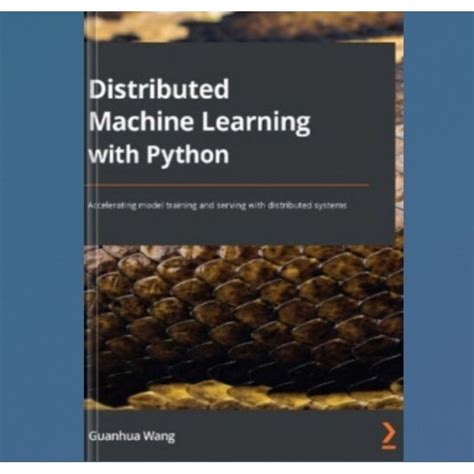 Jual Buku Distributed Machine Learning With Python Accelerating Model