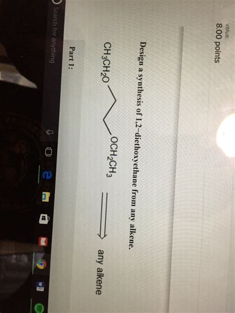 Solved Design A Synthesis Of 1 2 Diethoxyethane From Any