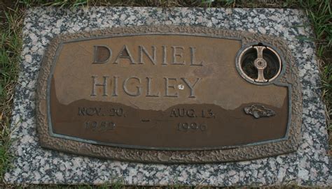 Daniel Monroe Higley 1952 1996 Find A Grave Memorial