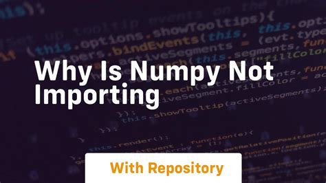 Why Is Numpy Not Importing Youtube