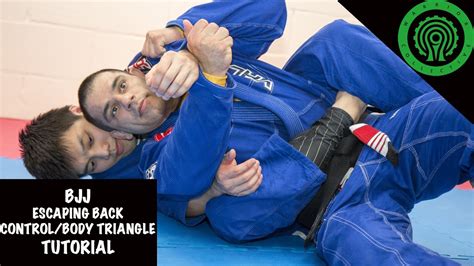 Bjj Escaping Back Controlbody Triangle Tutorial Youtube