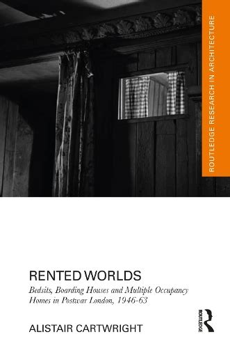 Rented Worlds Bedsits Boarding Houses And Multiple Occupancy Homes In