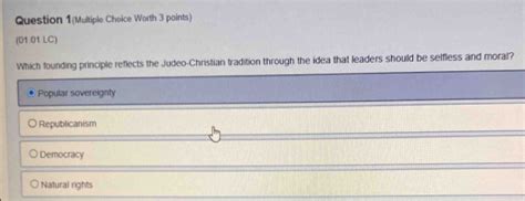 Solved Question 1 Multiple Choice Worth 3 Points 01 01 Lc Which Founding Principle Reflects