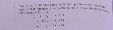 Solved Modify The Function File Gauss Scidelm To Produce A