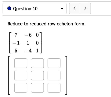 solved question 9 reduce to reduced row echelon form 3