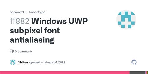 Windows Uwp Subpixel Font Antialiasing · Issue 882 · Snowie2000mactype · Github
