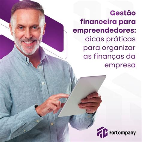 Gestão Financeira Para Empreendedores Dicas Práticas Para Organizar As Finanças Da Empresa
