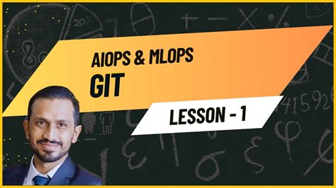 Part 1 Mastering Mlops Introduction To Git And Mlops Youtube