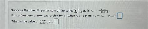 Solved Suppose That The Nth Partial Sum Of The Series