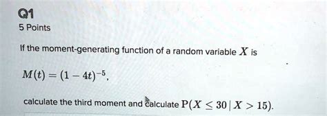 Solved Q1 5 Points If The Moment Generating Function Of A Random