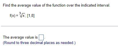 Solved Find The Average Value Of The Function Over The Chegg Com