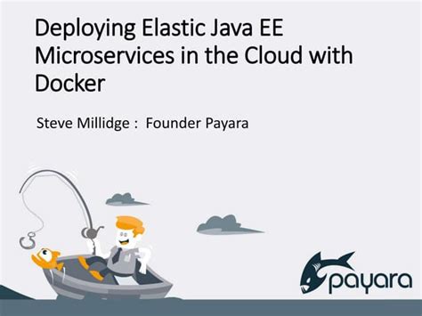 Deploying Elastic Java Ee Microservices In The Cloud With Docker Ppt