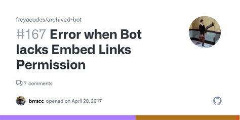 Error When Bot Lacks Embed Links Permission · Issue 167 · Freyacodesarchived Bot · Github