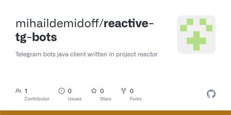 Github Mihaildemidoffreactive Tg Bots Telegram Bots Java Client Written In Project Reactor