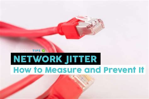 What Is Network Jitter Best Tools To Measure And Prevent It