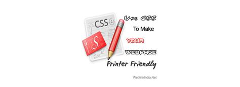 use css to make your webpage printer friendly blogs