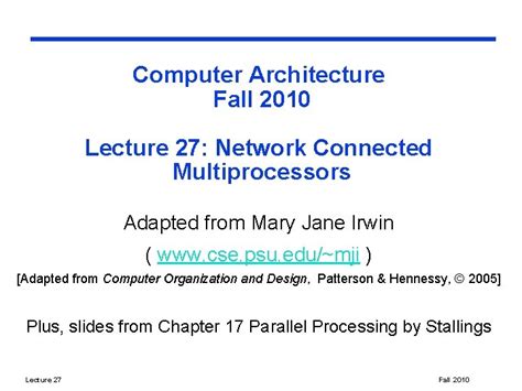Computer Architecture Fall 2010 Lecture 27 Network Connected