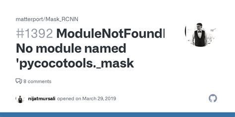 Modulenotfounderror No Module Named Pycocotools Mask Issue Matterport Mask Rcnn