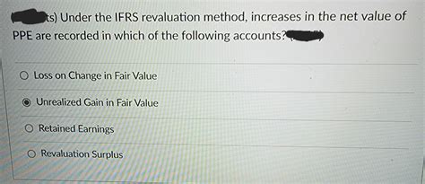 Solved Ts Under The Ifrs Revaluation Method Increases In