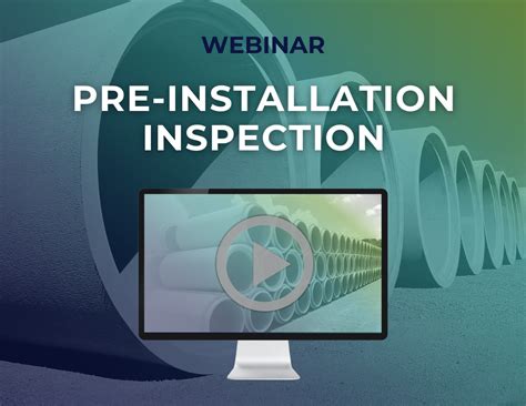 Pre Installation Inspection