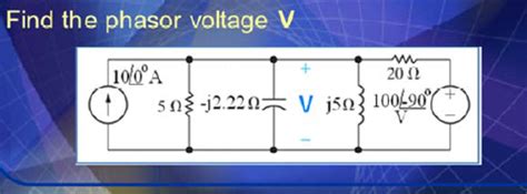 solved find the phasor voltage v