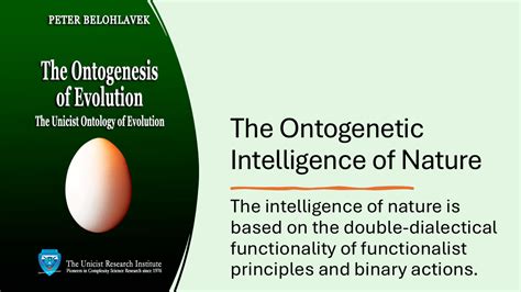 Discovery Of The Ontogenetic Intelligence Of Nature