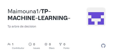 github maimouna1 tp machine learning tp arbre de decision