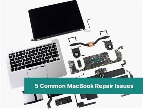 5 Common MacBook Repair Issues And How To Fix Them