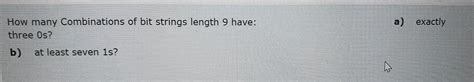 Solved A Exactly How Many Combinations Of Bit Strings